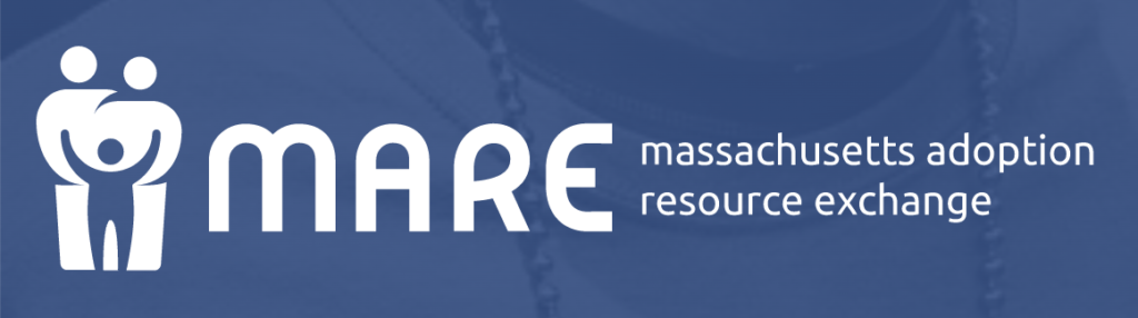 Massachusetts Adoption Resource Exchange (MARE) - All Our Kids